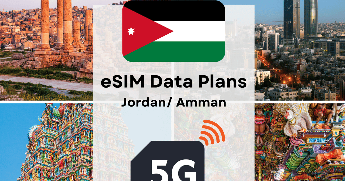 Amman: eSIM Internet Data Plan for Jordan 4G/5G | GetYourGuide