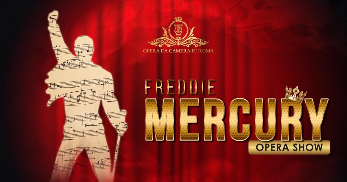 Rome : Freddie Mercury : spectacle à l'opéra | GetYourGuide