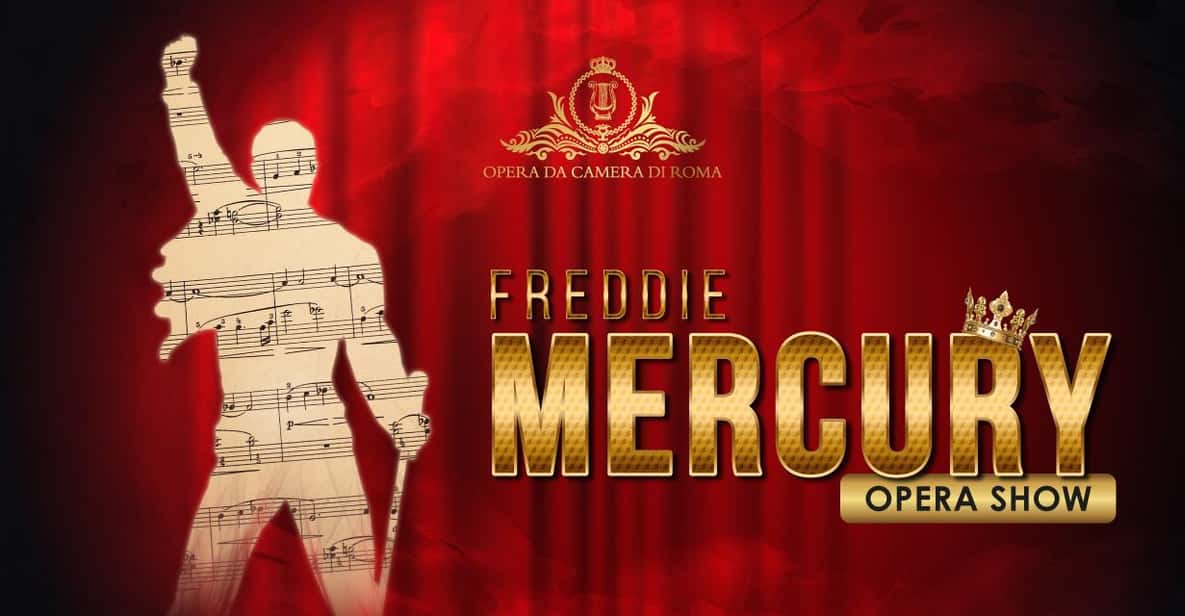Rome: Freddie Mercury Opera Show | GetYourGuide