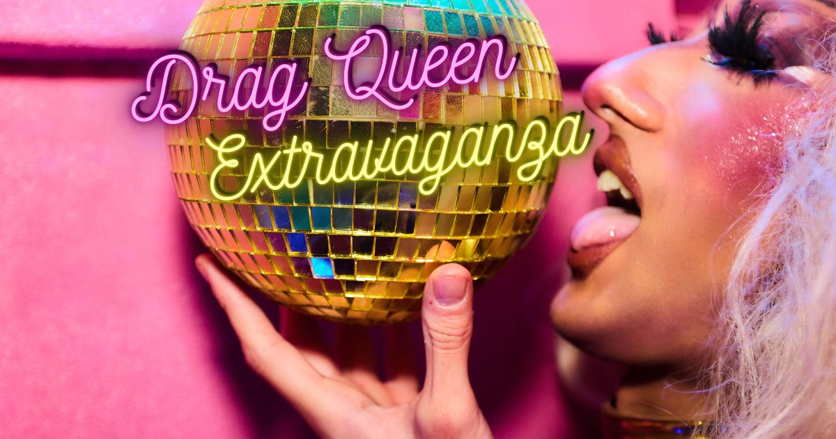 Saturday Afternoon DRAG Extravaganza | GetYourGuide