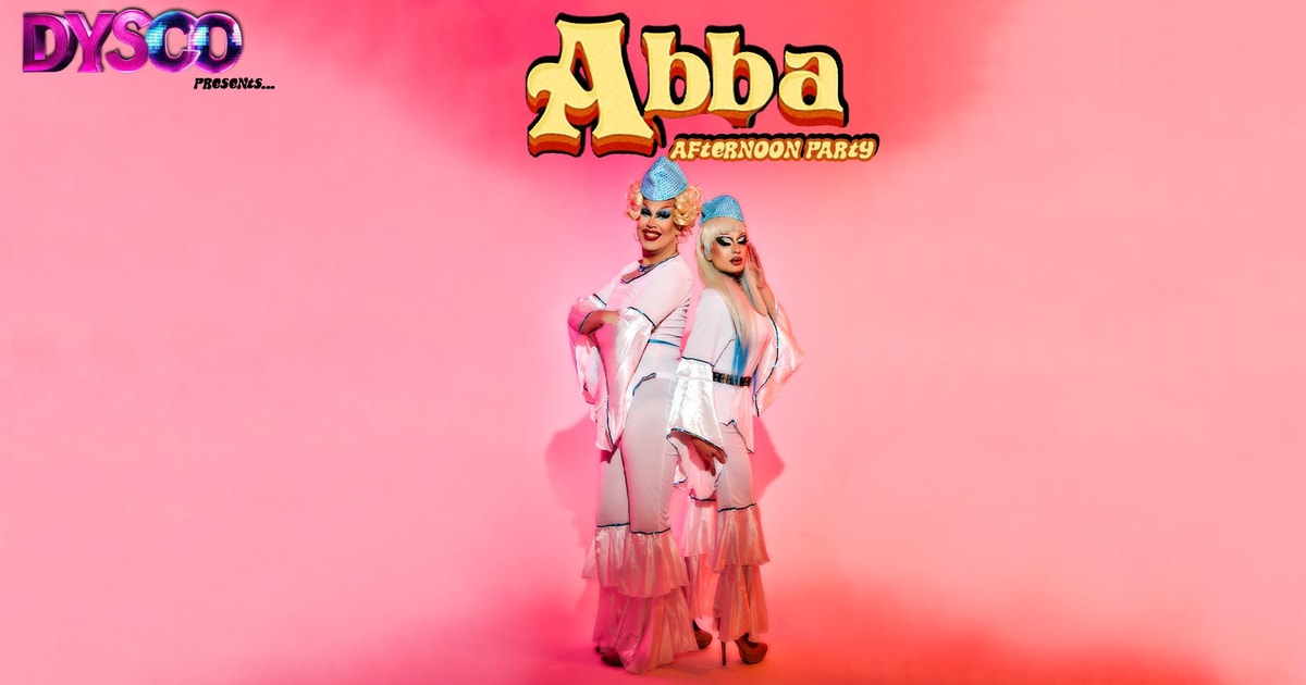 DYSCO hosts... ABBA Afternoon Drag Party & Bottomless Booze | GetYourGuide