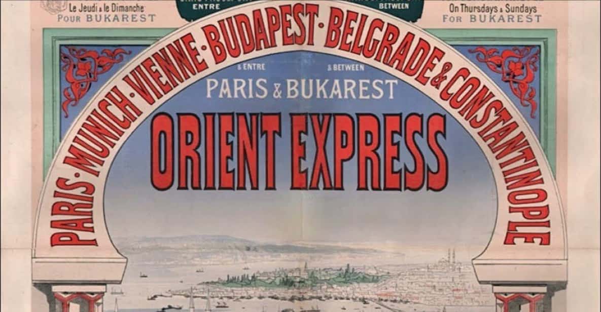 Orient Express & Agatha Christie's Constantinople&PeraPalace | GetYourGuide