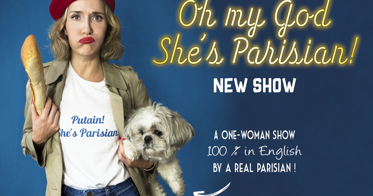 París: ¡Dios mío, es parisina! Espectáculo de comedia en inglés ...