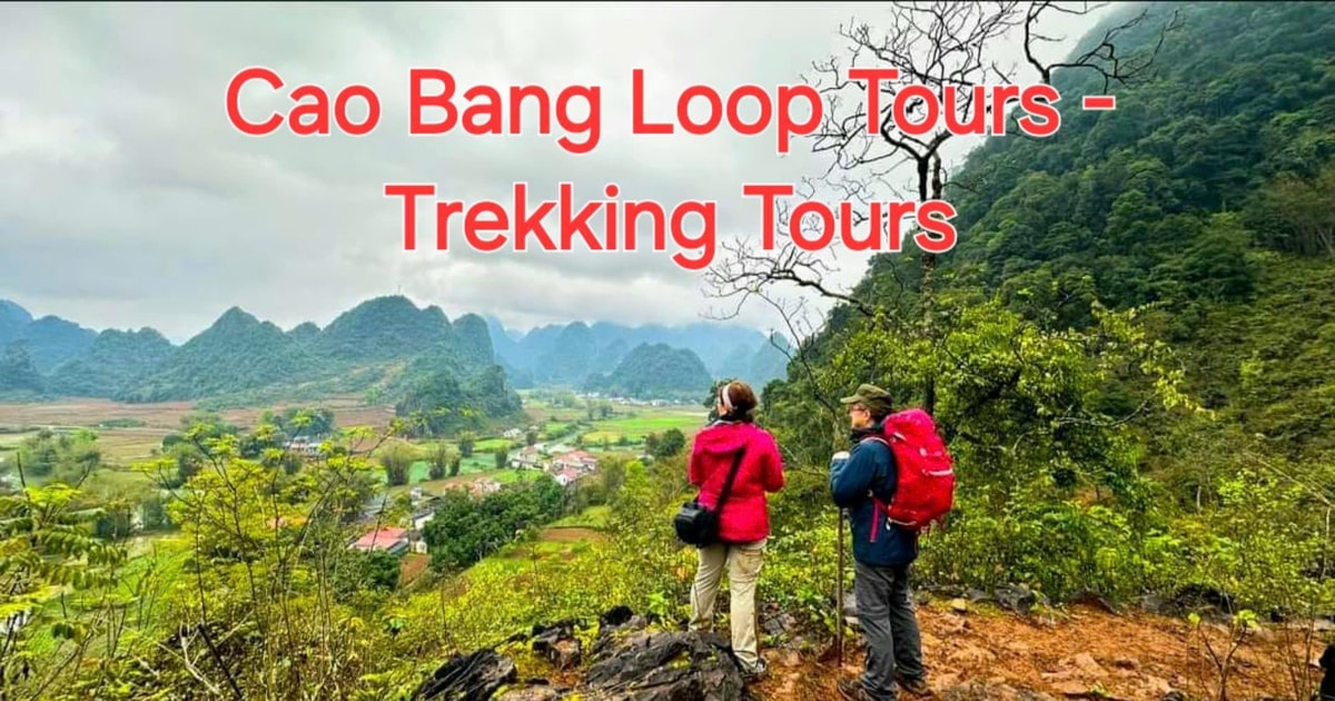 Cao Bang Loop Trekking Tour with Car : 4 Days 3 Nights | GetYourGuide