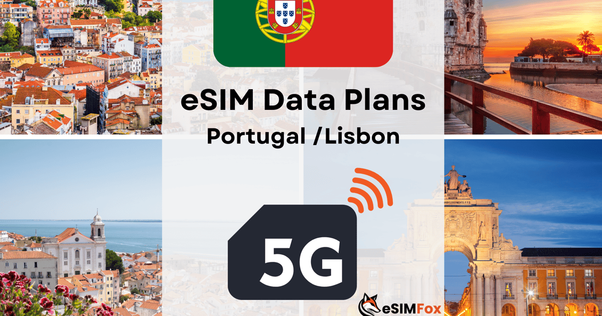 Lisbon : eSIM Internet Data Plan Portugal high-speed 4G/5G | GetYourGuide