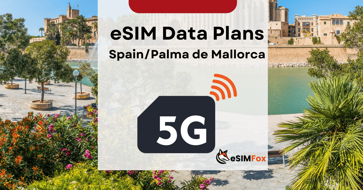 Palma de Mallorca: eSIM Internet Data Plan for Spain 4G/5G | GetYourGuide