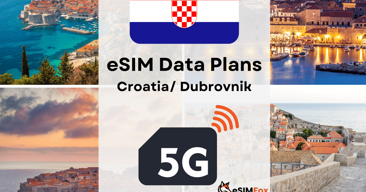 Dubrovnik: eSIM Internet Data Plan for Croatia 4G/5G | GetYourGuide