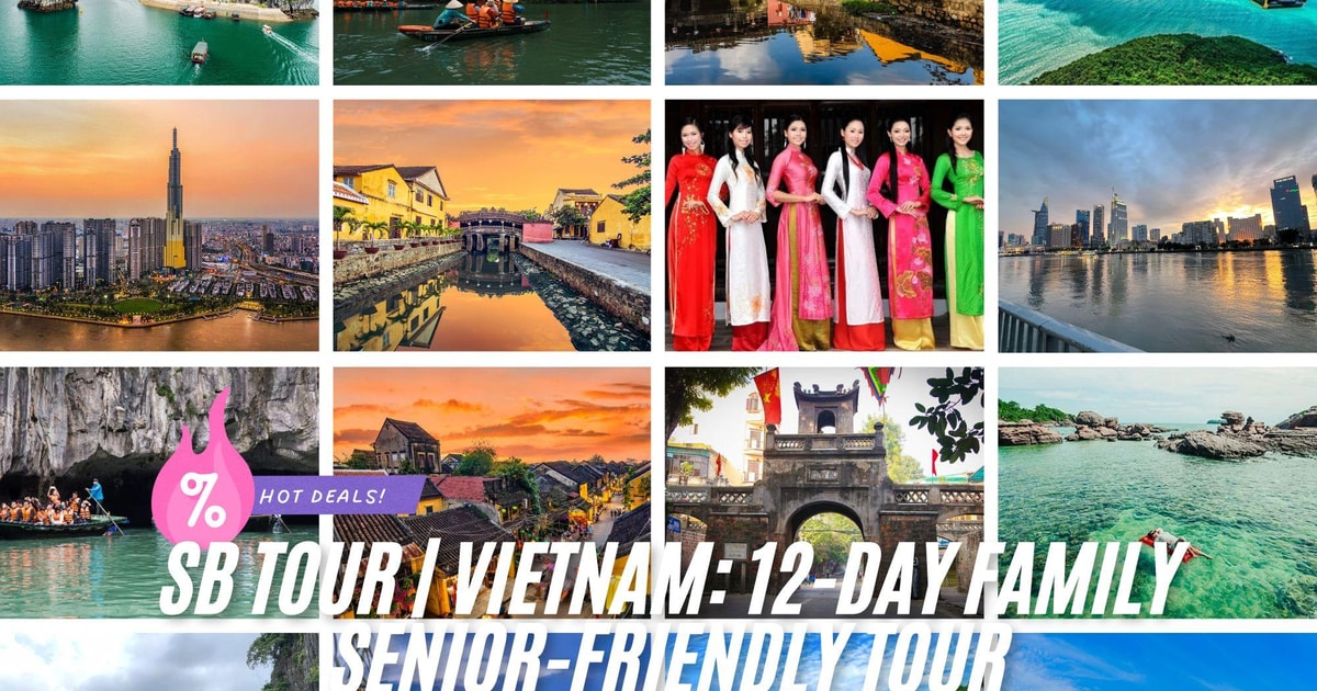 SB TOUR | Vietnam: 12-Day Family Senior-Friendly Tour | GetYourGuide