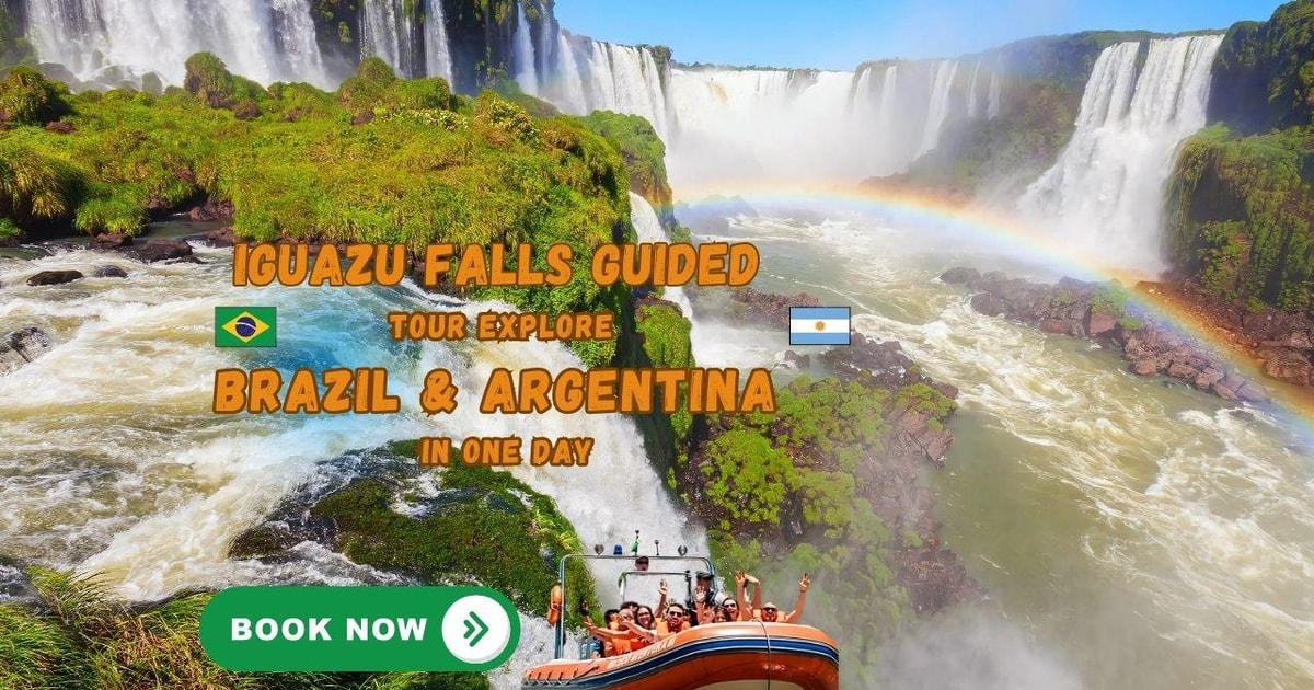 Iguazu Falls Guided:Tour Explore Brazil & Argentina in 1 Day | GetYourGuide
