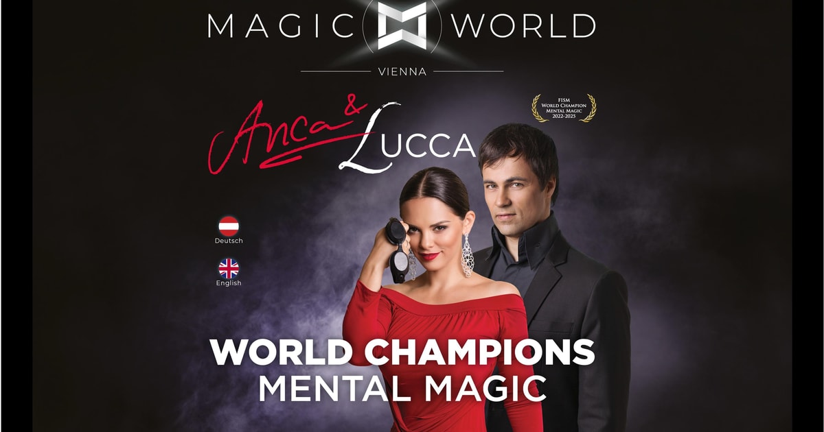 MAGIC WORLD VIENNA - ANCA & LUCCA - CAMPEONES MUNDIALES DE MAGIA MENTAL | GetYourGuide
