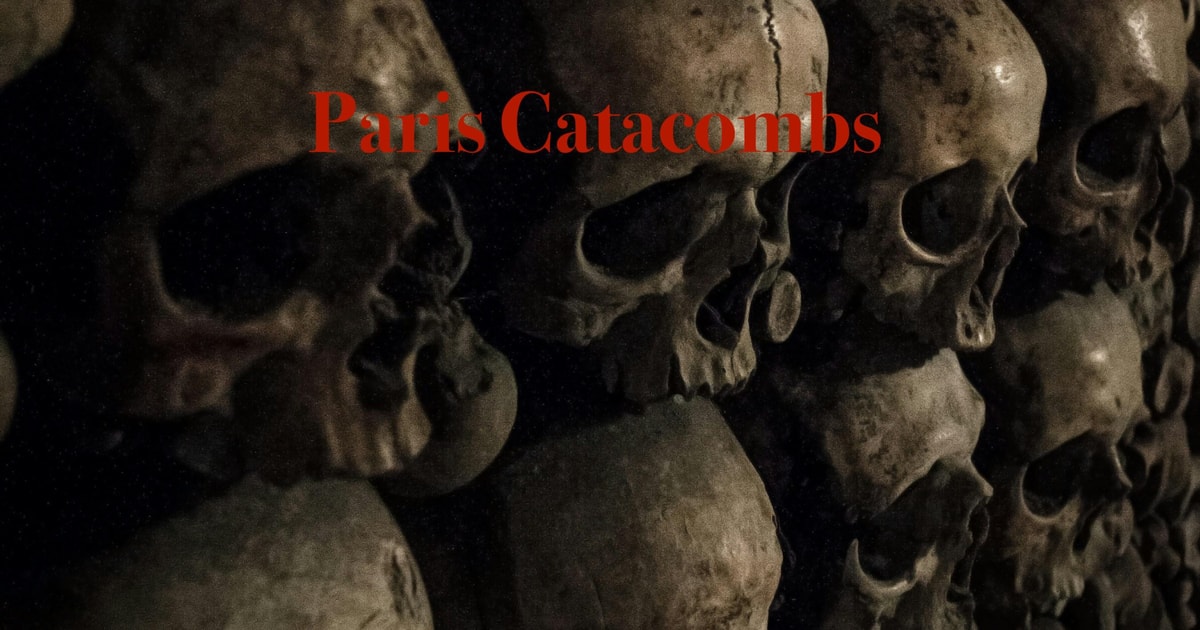 Paris: Catacombs Guided Tour with Skip-the-Line Access | GetYourGuide