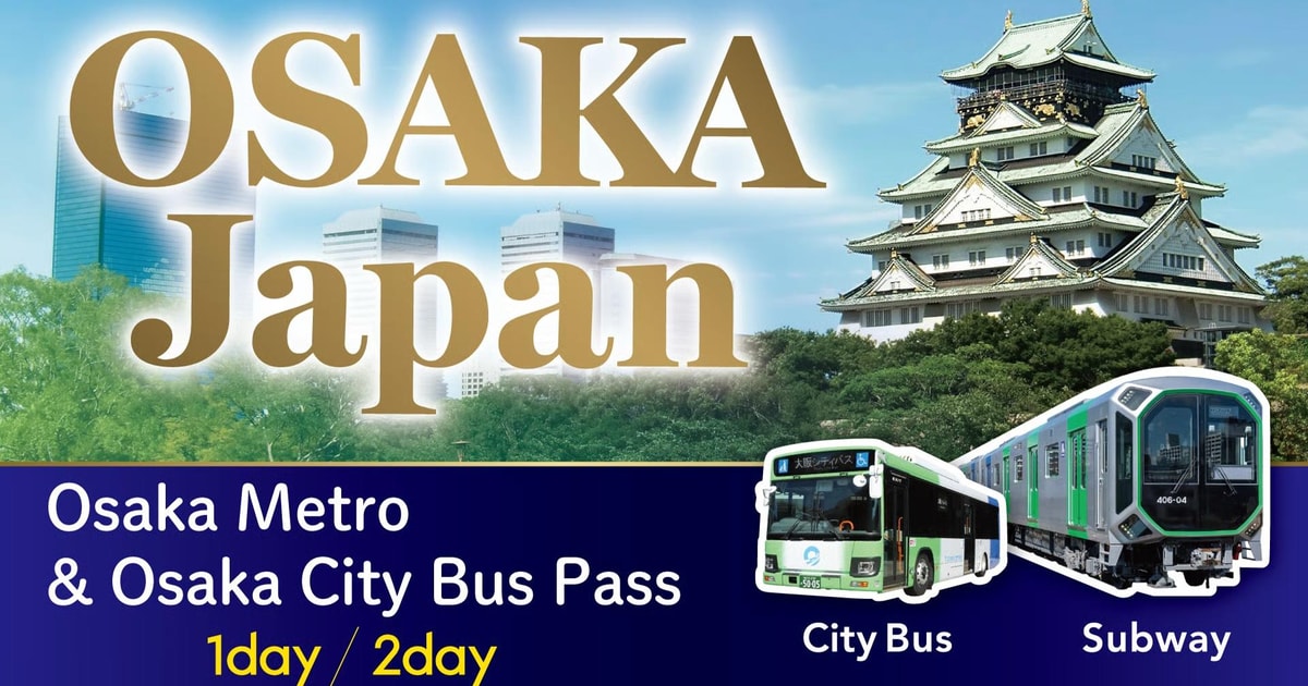 Osaka: 1- or 2-Day Metro & City Bus Pass (Digital Pass) | GetYourGuide