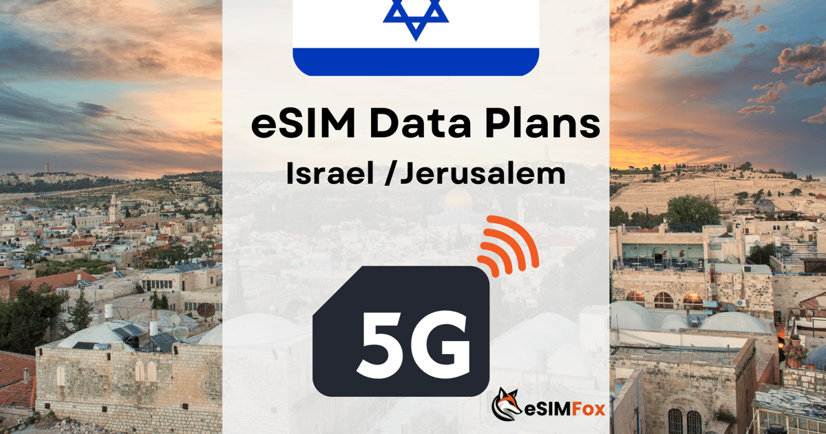 Jerusalem: eSIM Internet Data Plan for Isreal 4G/5G | GetYourGuide