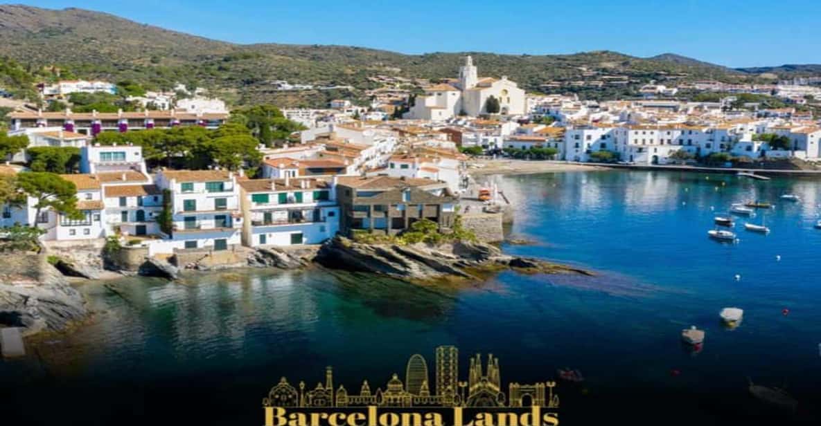 Barcelona: Tour Luxury Cadaqués & Lunch | GetYourGuide