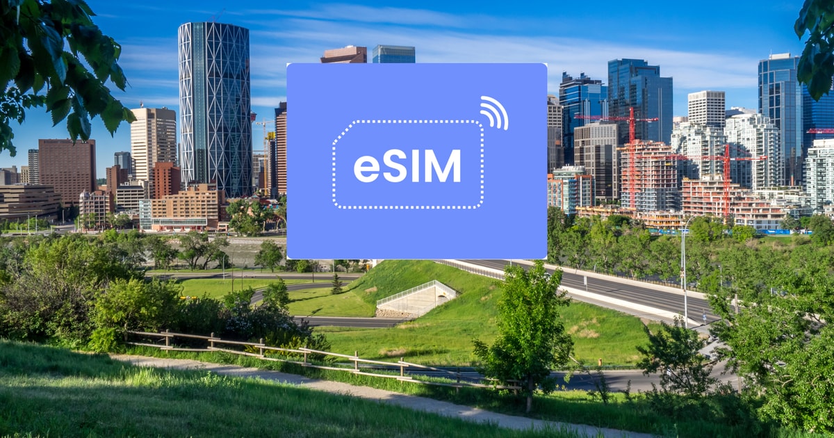 Calgary: Canada eSIM Roaming Mobile Data Plan | GetYourGuide