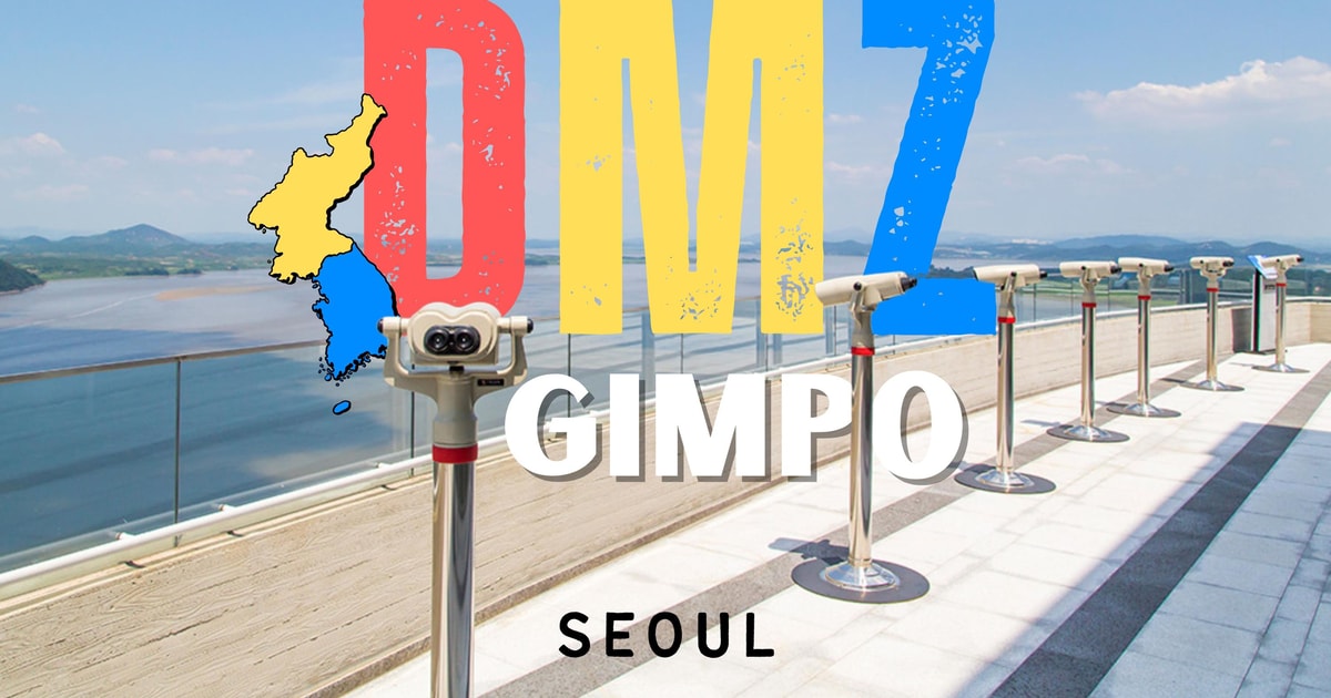 Seúl: Gimpo DMZ a Aegibong, Gochujang DIY, Hanok (EG Tour) | GetYourGuide