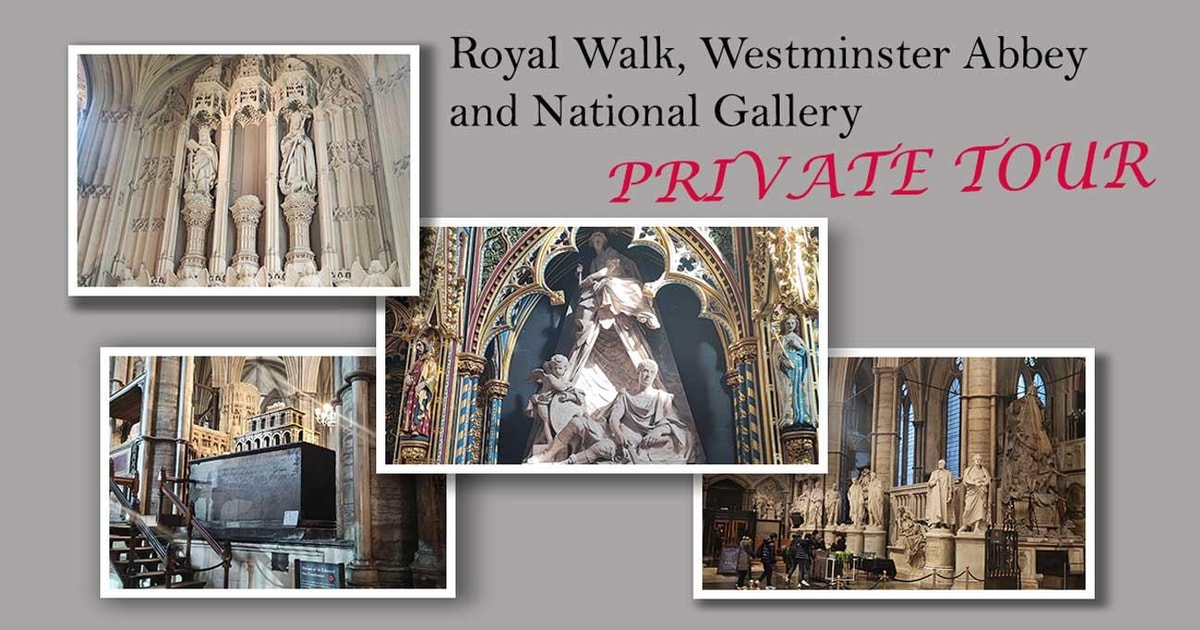 London: Royal Walk, Westminster Abbey, National Gallery Tour | GetYourGuide