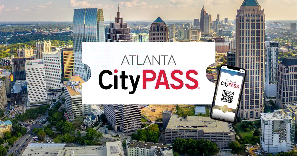 Atlanta CityPASS®: Save 44% at 5 Top Attractions | GetYourGuide