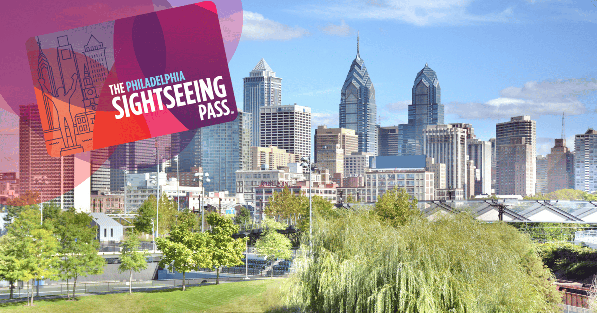 Philadelphia: Sightseeing Day Pass for 35+ Attractions | GetYourGuide