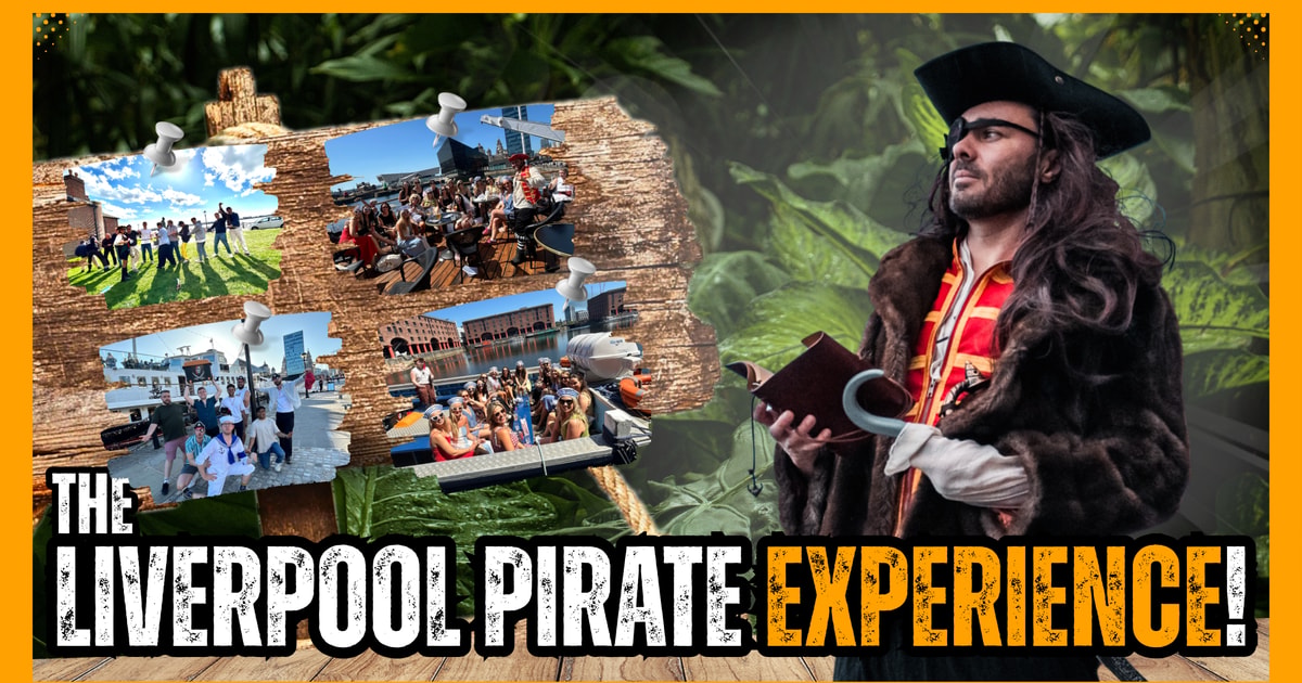 The Liverpool Pirate Experience | GetYourGuide