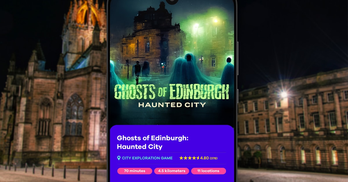 Edinburgh: Ghost Hunt City Exploration Game | GetYourGuide