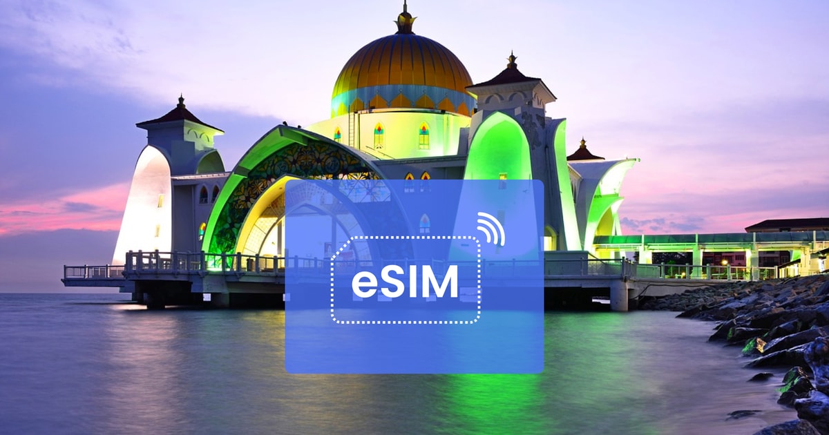 Malacca: Malaysia/ Asia eSIM Roaming Mobile Data Plan | GetYourGuide