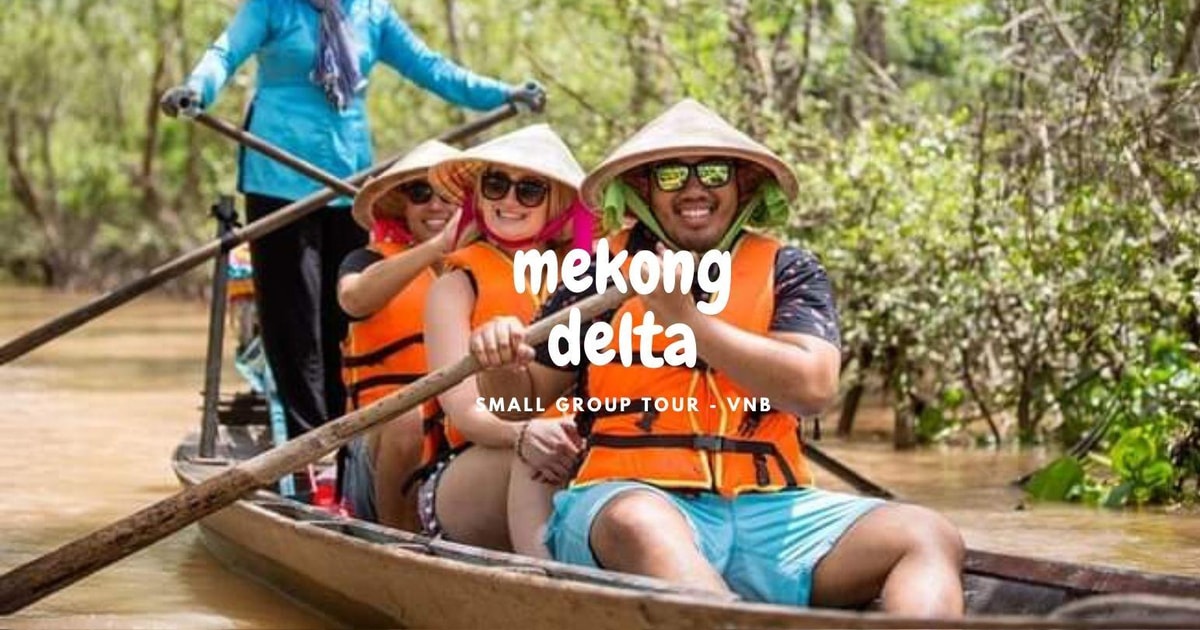HCM: Full Day to Explore Mekong Delta in Deluxe Small Group | GetYourGuide
