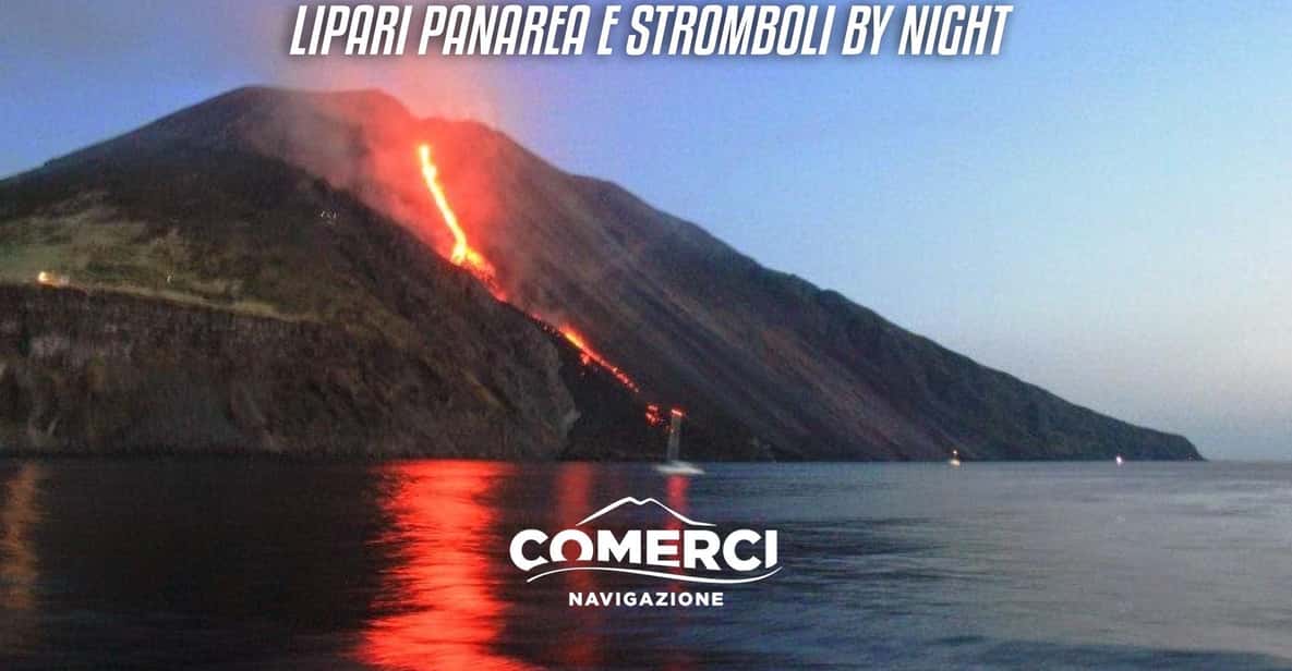 From Tropea: Lipari, Panarea, and Stromboli Night Cruise | GetYourGuide