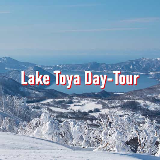 Lake Tōya, Toyako - Book Tickets & Tours | GetYourGuide