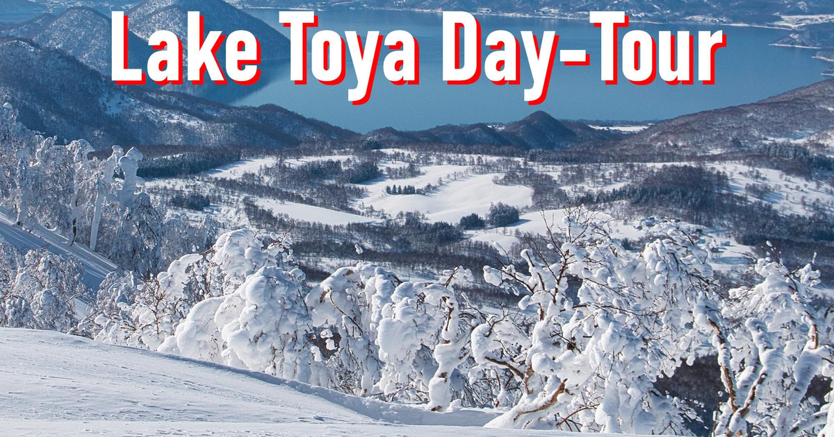 From Sapporo: 10-hour Customized Private Tour to Lake Toya | GetYourGuide
