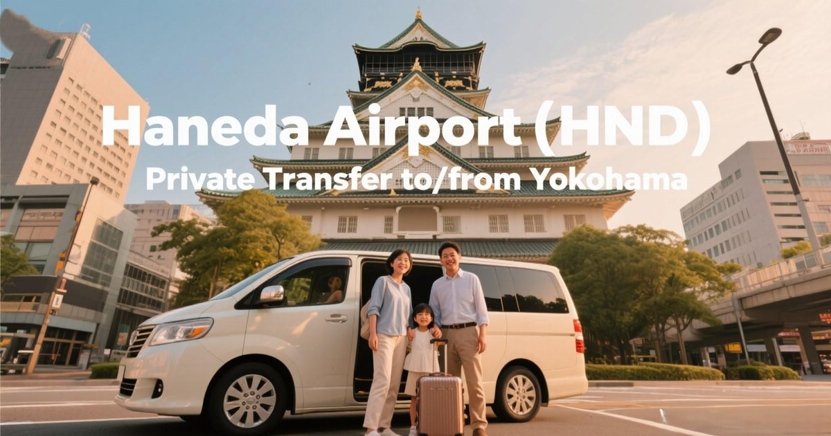 Tokio: Haneda Flughafen(HND) Privater Transfer nach/von Yokohama ...
