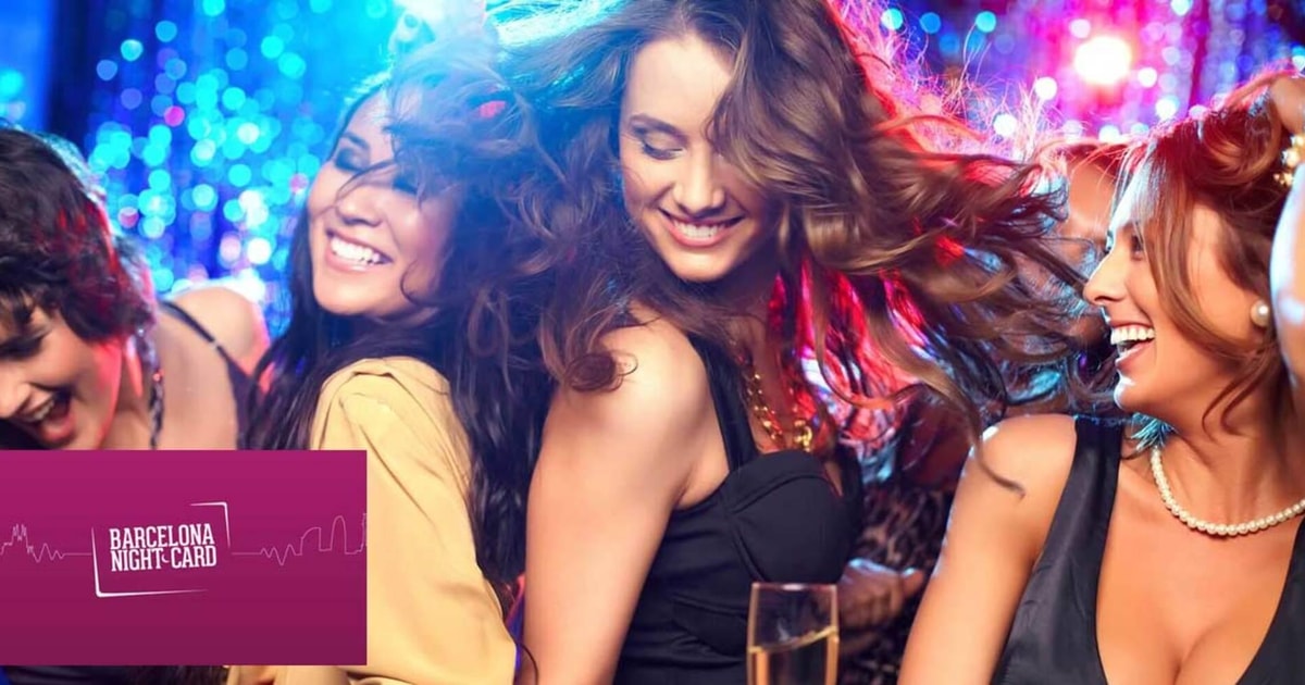 BCN Night Card- Best way to enjoy Barcelona's nightlife | GetYourGuide