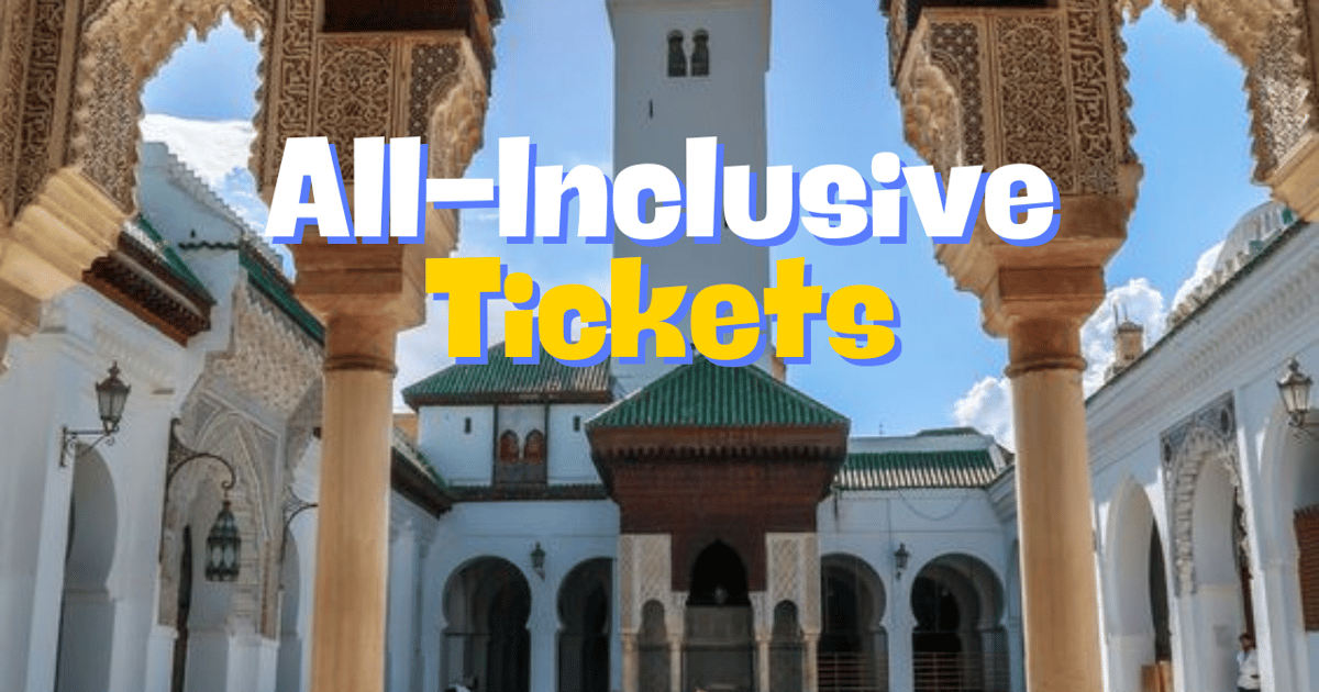 Fes shared Medina Sightseeing Tour All INCLUSIVE TICKETS | GetYourGuide