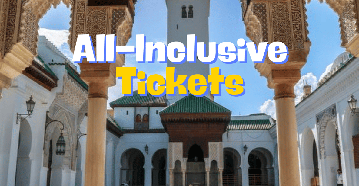 Fes Guided Sightseeing Tour All INCLUSIVE TICKETS | GetYourGuide
