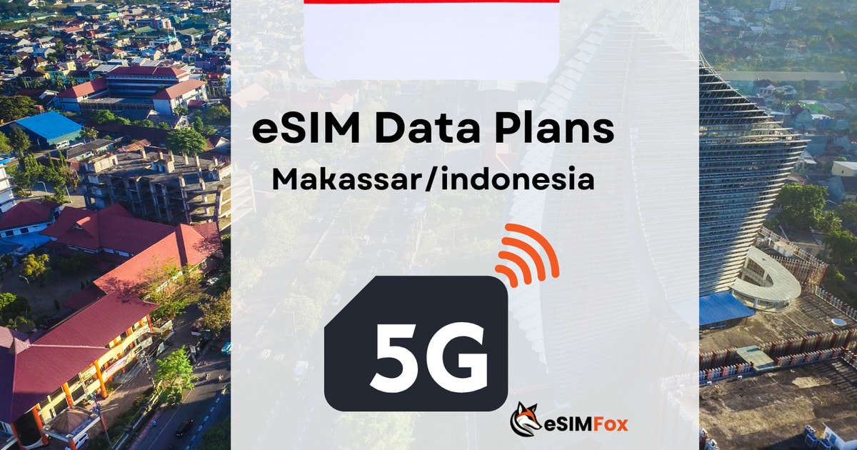 望加锡：印度尼西亚高速 eSIM 互联网数据计划 | GetYourGuide