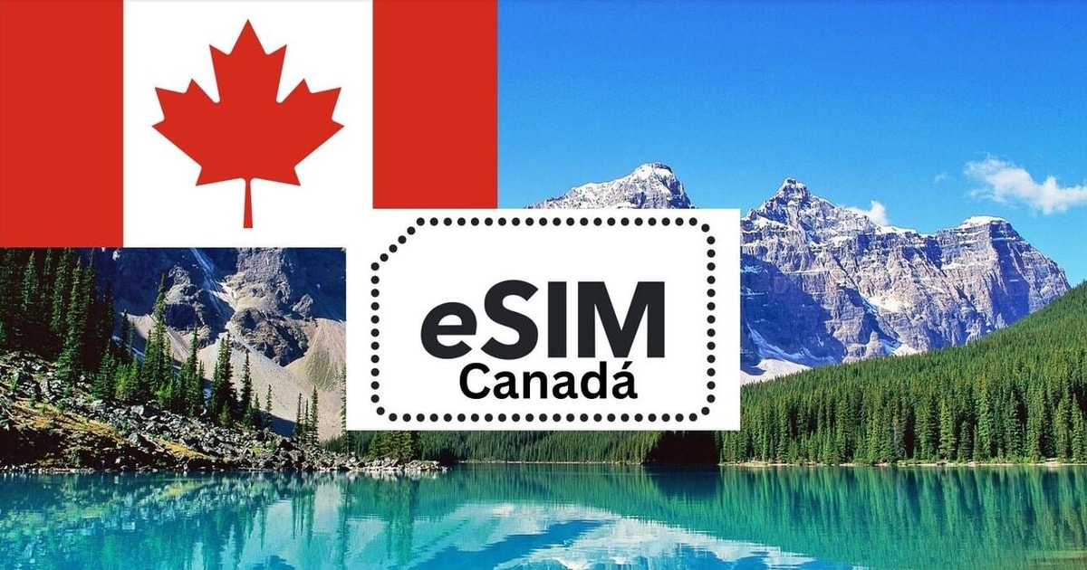 Canadá: Plan de datos E-Sim de 20 GB y 30 días | GetYourGuide
