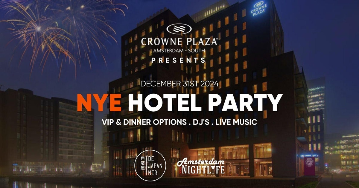 NYE ホテル パーティー 2024: クラウン プラザ アムステルダム - サウス | GetYourGuide