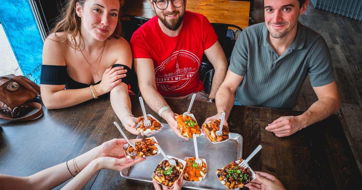 Ottawa: Ultimate Poutine Tour & Dining Experience! | GetYourGuide