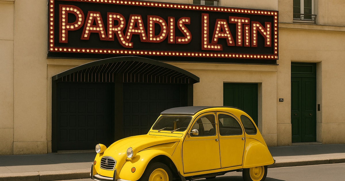 Paris: 2CV Ride, Dinner, and Cabaret Show at Paradis Latin | GetYourGuide