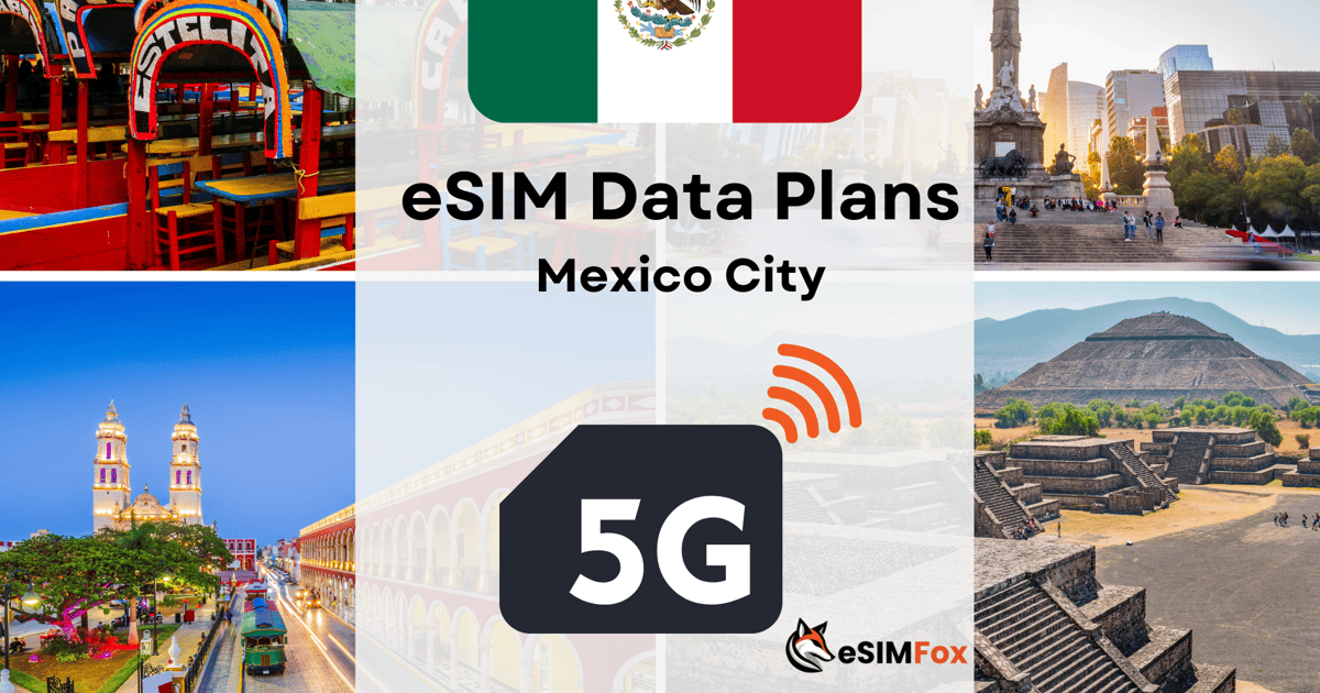 Mexico City: eSIM Internet Data Plan for Mexico 4G/5G | GetYourGuide