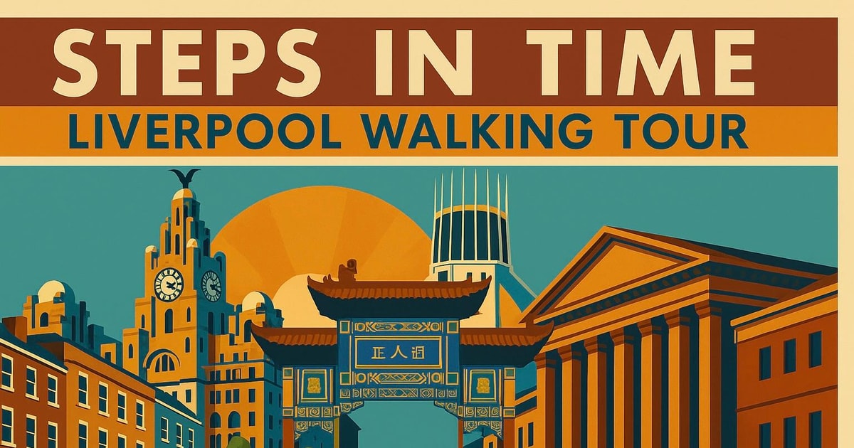 Steps In Time: Liverpool Walking Tour | GetYourGuide