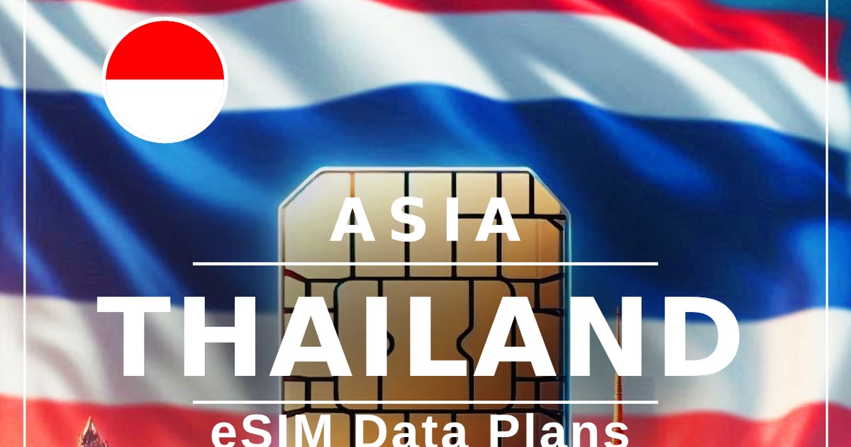 Thailand Asia : Internet Data Plan 1GB to 50GB | GetYourGuide
