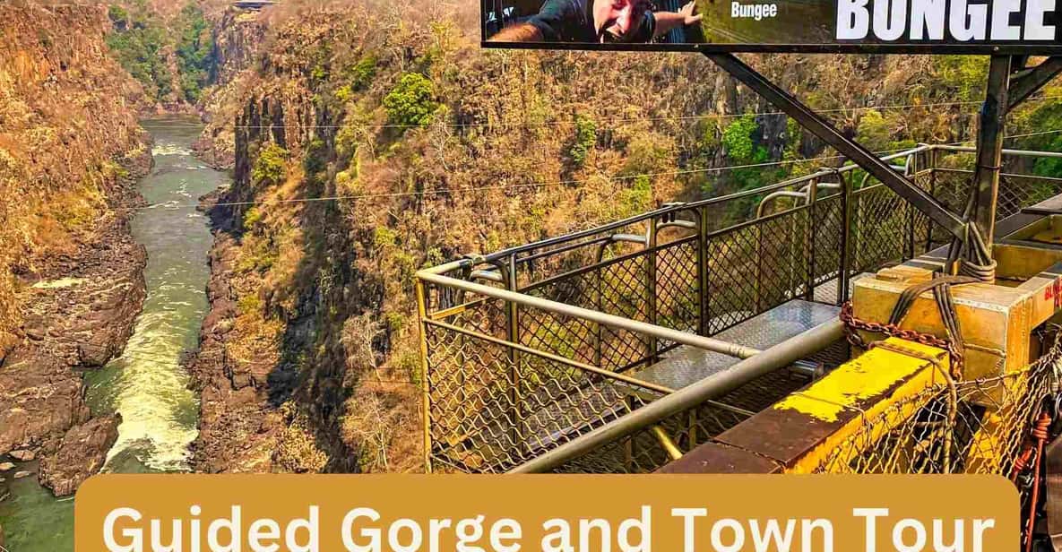 Victoria Falls:Guided Town and Batoka Gorge View Tour | GetYourGuide