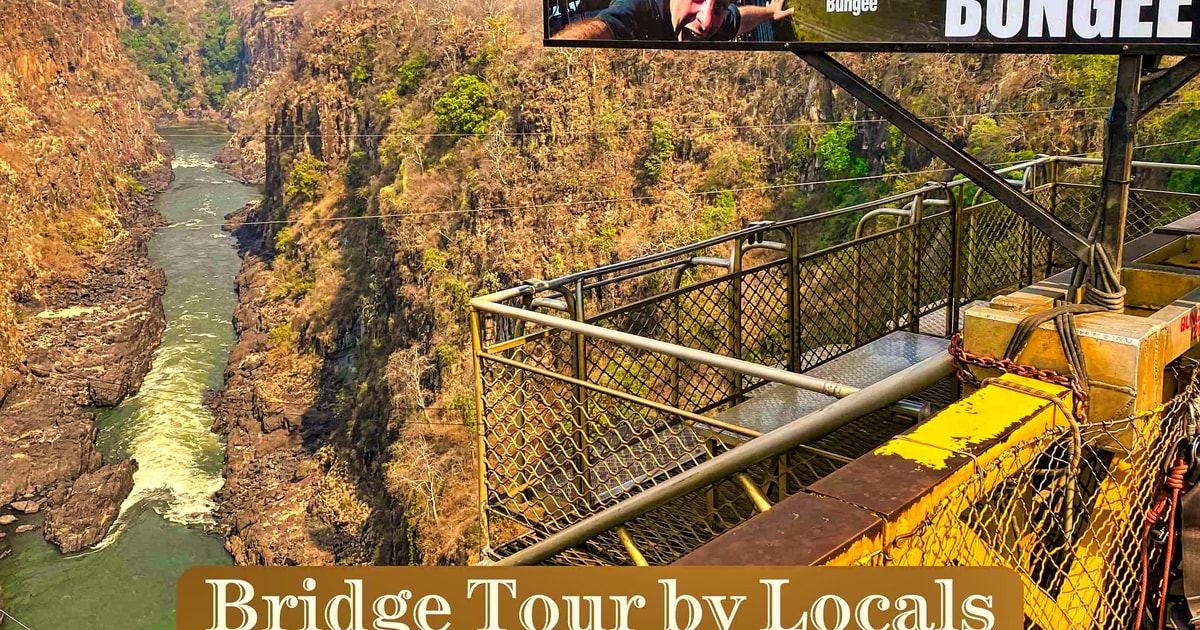 Victoria Falls: Historic Bridge Tour by Locals | GetYourGuide