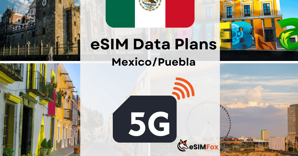 Puebla: eSIM Internet Data Plan for Mexico 4G/5G | GetYourGuide