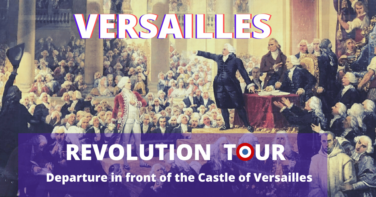 Versailles Revolution Tour - 1789 | GetYourGuide