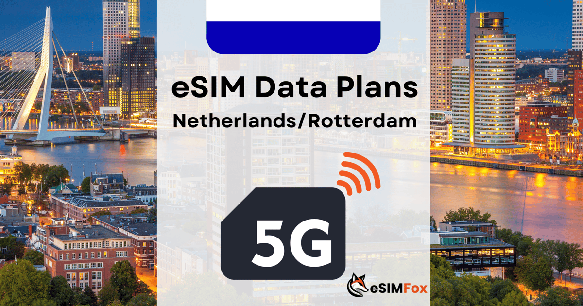 Rotterdam : eSIM Internet Data Plan Netherlands high-speed | GetYourGuide